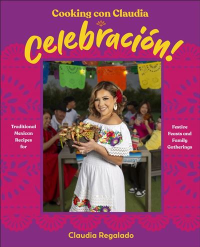 Cooking con claudia: celebracion! - Regalado, Author Claudia - Compra ...
