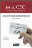 Jesus, CEO Como usar a sabedoria da antiguidade para uma liderança ...
