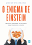 O Enigma de Einstein Enigmas, Paradoxos e Adivinhas para Desenvolver a Mente - Brochado - Jeremy ...