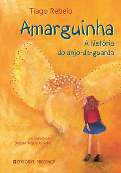 Amarguinha - A História do Anjo-da-Guarda - Cartonado - Tiago Rebelo ...