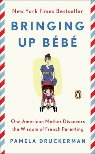 Bringing Up Bébé - Pamela Druckerman - Compra Livros na Fnac.pt