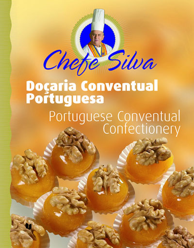 Doçaria Conventual Portuguesa - Cartonado - Chefe Silva - Compra Livros ...