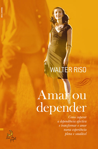 Amar ou Depender - Brochado - Walter Riso, RISO, WALTER - Compra Livros ...