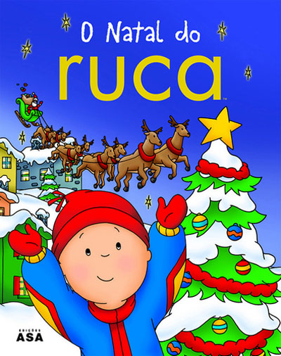 O Natal do Ruca Um livro especial, de um personagem especial, sobre um ...