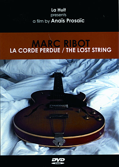 Marc Ribot - MARC RIBOT,THE LOST STRING (DVD) - DVD Zone 2 - Compra ...