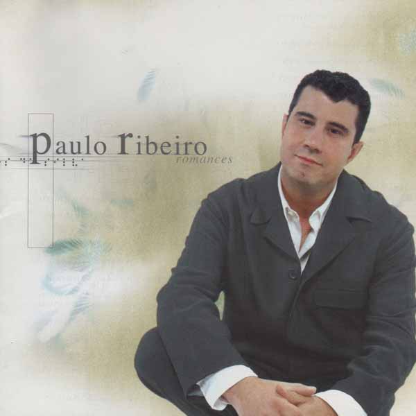 Paulo Ribeiro - NACIONAL LIGEIRA - Romances-paulo Ribeiro - CD Álbum ...