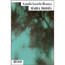 Maria Moisés - Brochado - Camilo Castelo Branco - Compra Livros na Fnac.pt