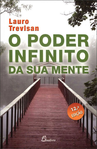 O Poder Infinito da sua Mente - Brochado - Lauro Trevisan, Lauro Trevisan - Compra Livros na Fnac.pt