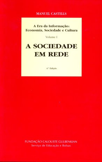 Sociedade em Rede Era da Informação II: Economia, Sociedade e Cultura ...