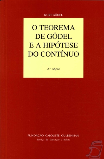O Teorema de Gödel e a Hipótese do Contínuo - KURT GÖDEL; MANUEL ...