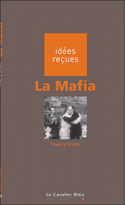 La Mafia, Comme Dans Les Films - broché - Thierry Cretin - Achat Livre ...
