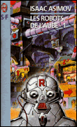 Le Cycle Des Robots - Tome 1 Tome 1 - Robots de l'aube - t1 (Les) - Isaac Asimov - Poche - Achat ...