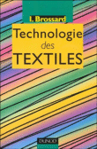 Technologie des textiles - 2ème édition - broché - Isabelle Brossard ...