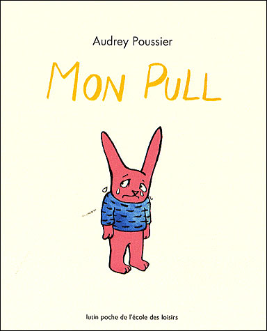Mon pull - broché - Audrey Poussier, Livre tous les livres à la Fnac