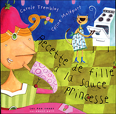 Recettes de filles à la sauce princesse - broché - Carole Tremblay ...