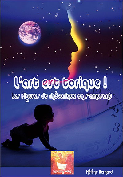 L'art est torique ! Les figures de rhétorique en s'amusant - broché ...