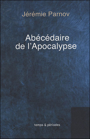 Abécédaire de l'apocalypse - broché - Jérémie Parnov - Achat Livre | fnac