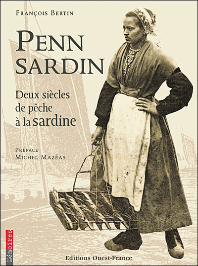 Penn sardin : deux siecles peche sardine Deux siècles de pêche à la ... Penn sardin : deux siecles peche sardine Deux siècles de pêche à la ...