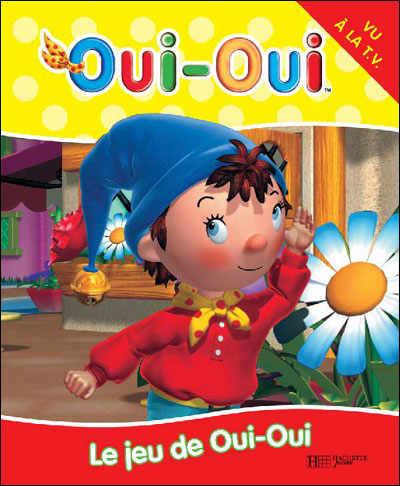 Oui-Oui - Le jeu de Oui-Oui - Collectif - broché - Achat Livre | fnac