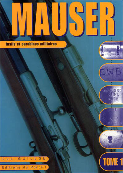 Mauser, fusils et carabines militaires - broché - Luc Guillou, Livre tous les livres à la Fnac