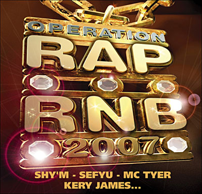 Opération Rap and R'n'B 2007 - Compilation Rap & R'n'B - CD album ...