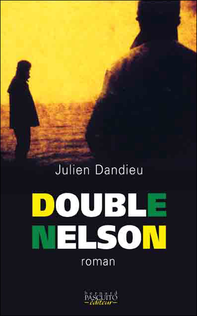 Double Nelson - broché - Julien Dandieu - Achat Livre | fnac