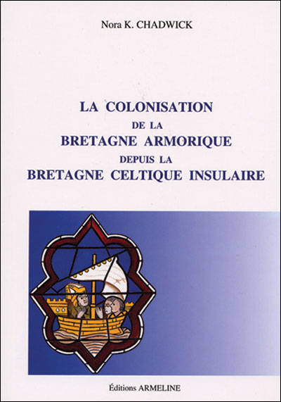 La colonisation de la Bretagne armorique - broché - Nora K. Chadwick ...