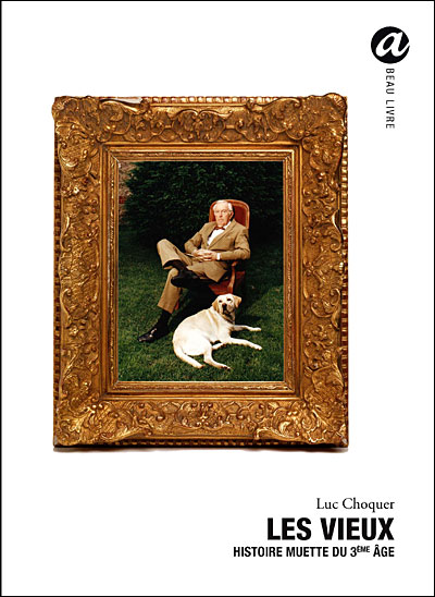Les vieux, histoire muette du 3ème âge - broché - Luc Choquer - Achat ...