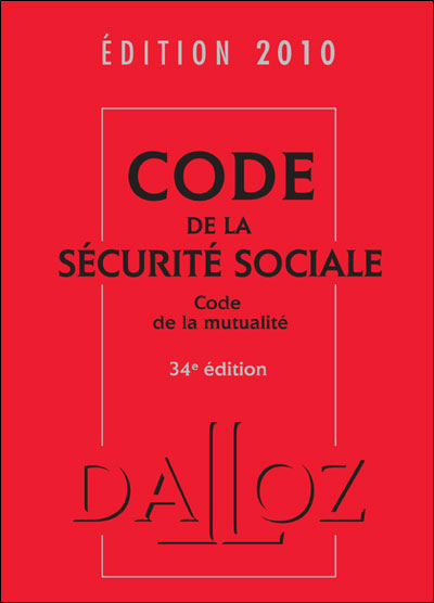 Code de la sécurité sociale et code de la mutualité Edition 2010 ...