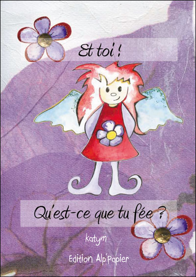 Et toi... qu'est-ce-que tu fée ? - relié - Katym - Achat Livre | fnac