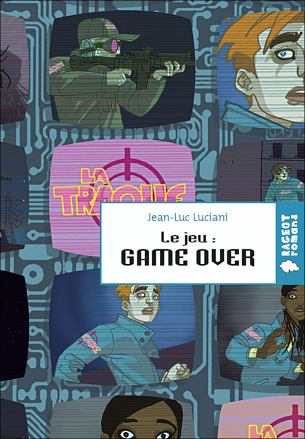 Le jeu - Le jeu : Game Over - Jean Luc Luciani, Didier Garguilo ...