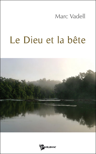Le dieu et la bête - broché - Marc Vadell - Achat Livre | fnac
