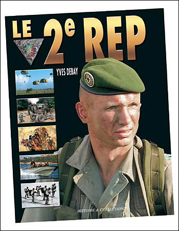 Le 2ème REP parachutistes de la légion - relié - Yves Debay - Achat ...