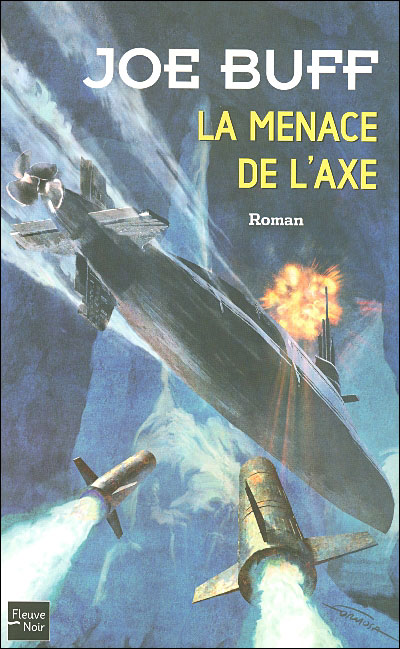 La menace de l'axe - broché - Joe Buff, Luc De Rancourt - Achat Livre ...