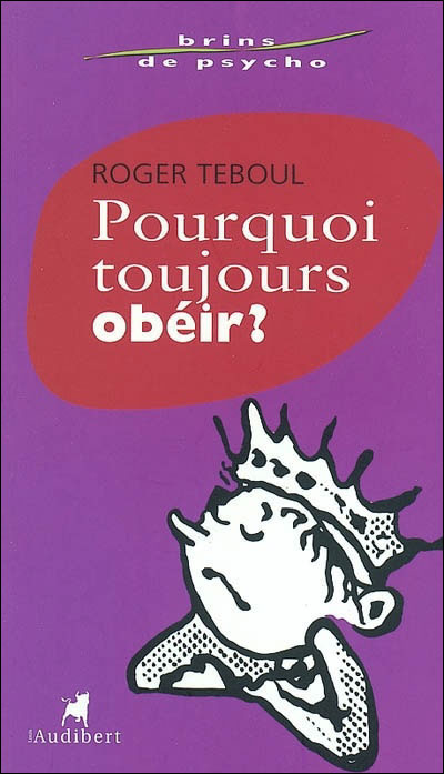 Toujours obéir c'est nul - broché - Roger Teboul - Achat Livre | fnac