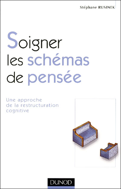 Soigner les schémas de pensée Une approche de la restructuration ...