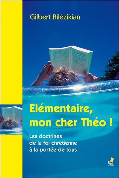Elémentaire, mon cher Théo ! Les doctrines de la foi chrétienne à la ...