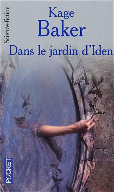 Dans le jardin d'Iden - Poche - Kage Baker - Achat Livre | fnac