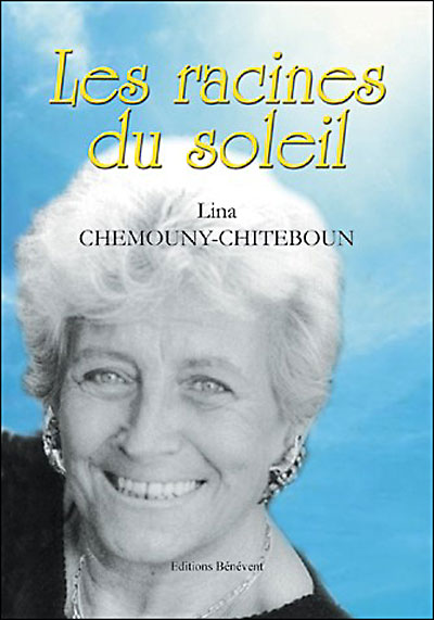Les racines du soleil - broché - Lina Chemouny-Chiteboun - Achat Livre ...