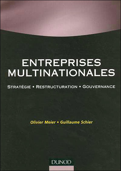 Entreprises multinationales Stratégie, restructuration et gouvernance ...