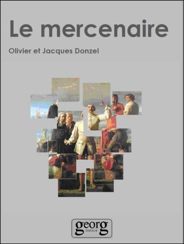 Le mercenaire - broché - Olivier Donzel, Jacques Donzel - Achat Livre | fnac
