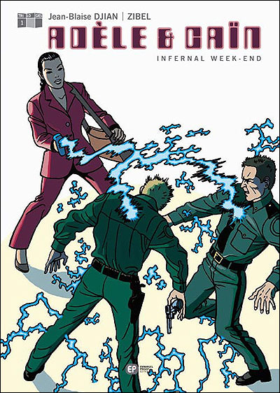 Adèle et Caïn - Tome 1 - Infernal week-end - Zibel, Jean-Blaise Djian ...