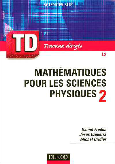 TD mathématiques pour les sciences physiques Tome 2 - broché - Collectif - Achat Livre | fnac