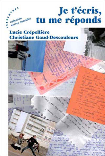 Je t'écris, tu me réponds - broché - L. Crepelliere, Gaud-Descouleur ...