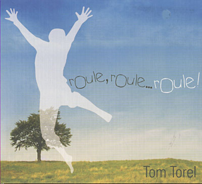 Roule roule roule - Tom Torel - CD album - Achat & prix | fnac