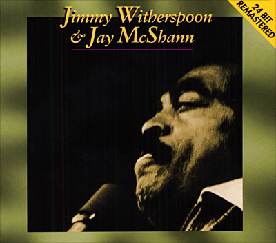 Jimmy Witherspoon and Jay McShann - Jimmy Witherspoon - Jay McShann ...