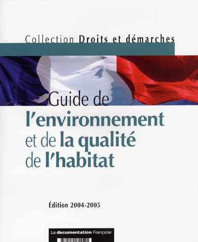 Guide de l'environnement et de la qualité de l'habitat 2004-2005 ...