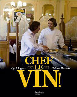 Chef ! Le vin ! - relié - Cyril Lignac, Jérôme Moreau - Achat Livre | fnac