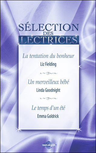 La tentation du bonheur Suivi de Le temps d'un été et de Un merveilleux ...