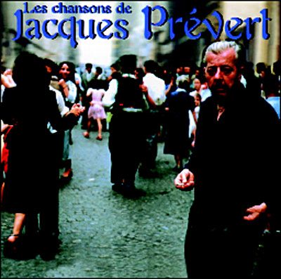 Chansons de Jacques Prévert - Hommage à Jacques Prévert - CD album ...